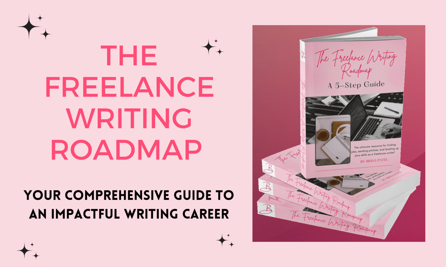The Freelance Writing Roadmap: Your Comprehensive Guide to an Impactful ...